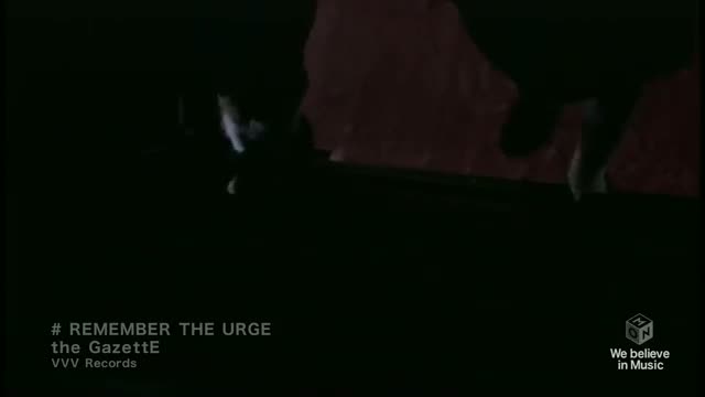 the GazettE :: REMEMBER THE URGE (PV)